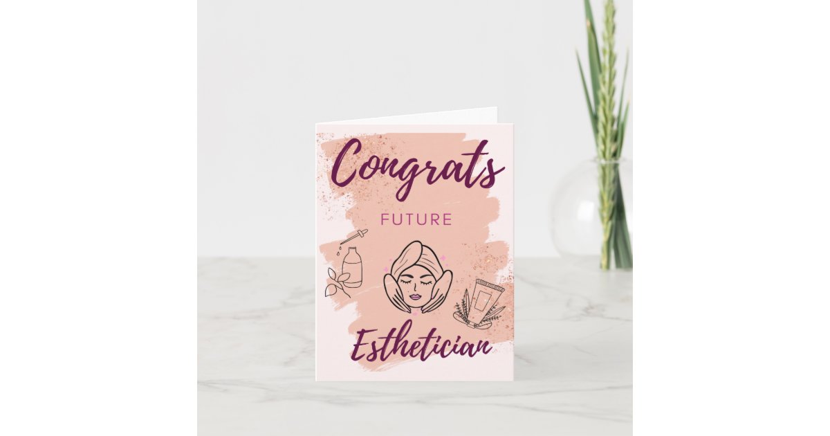 Congrats Future Esthetician Card | Zazzle