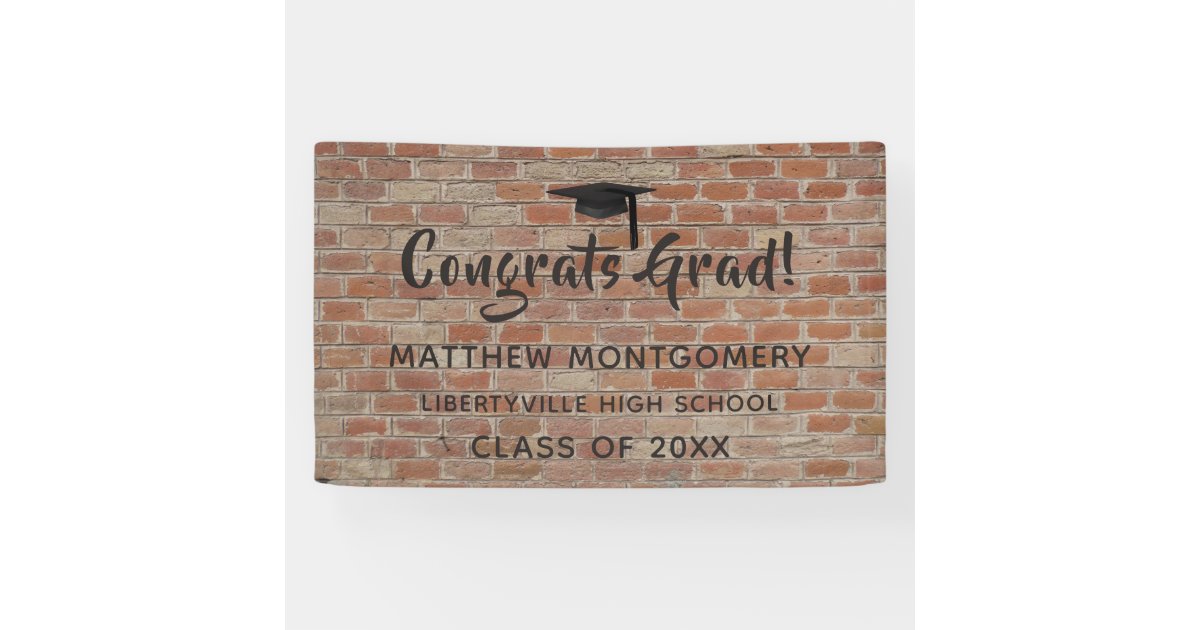 Congrats Grad Brick Wall Graduation Sign | Zazzle