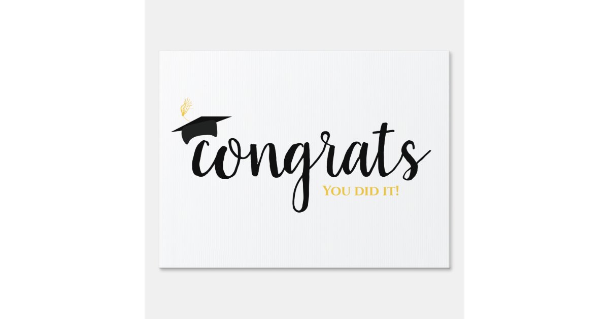 Congrats Graduation Cap Sign | Zazzle