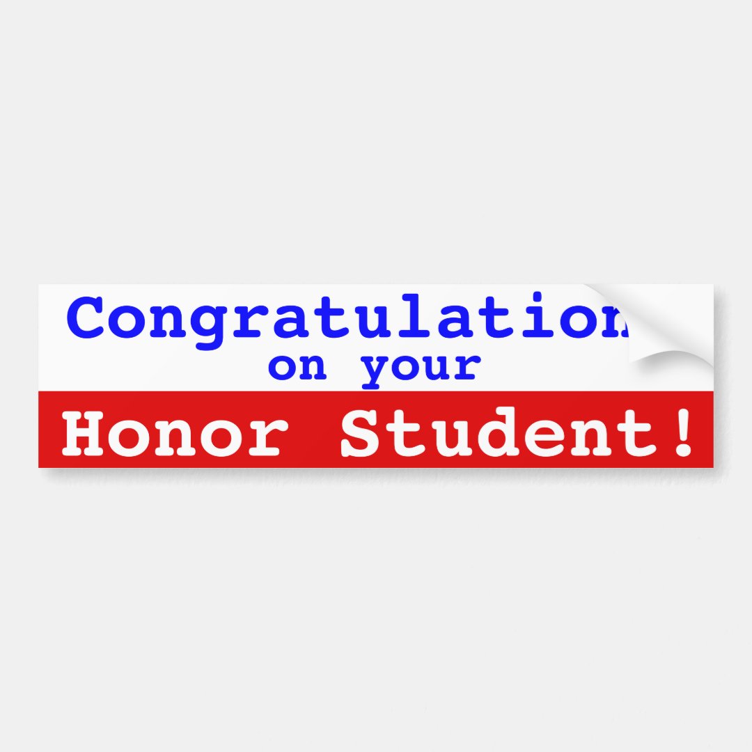 Congrats on Your Honor Student Bumper Stick Bumper Sticker | Zazzle