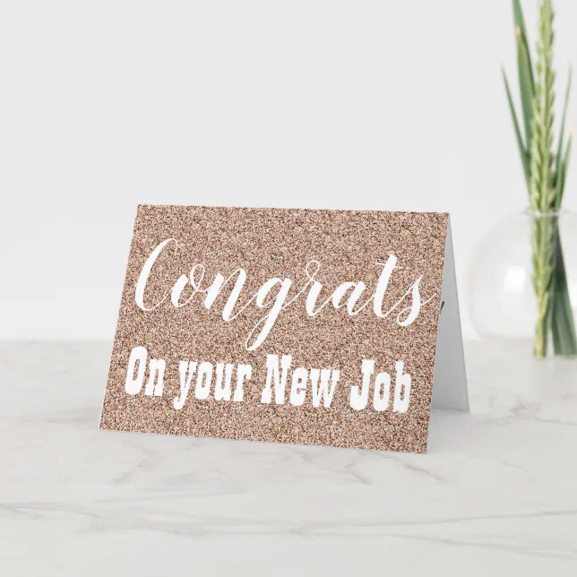 Congrats On Your New Job Rose Gold Faux Glitter Card | Zazzle