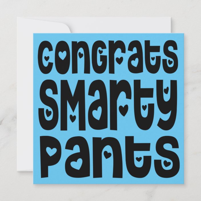Congrats Smarty Pants Text Hearts Exam Blue | Zazzle.com