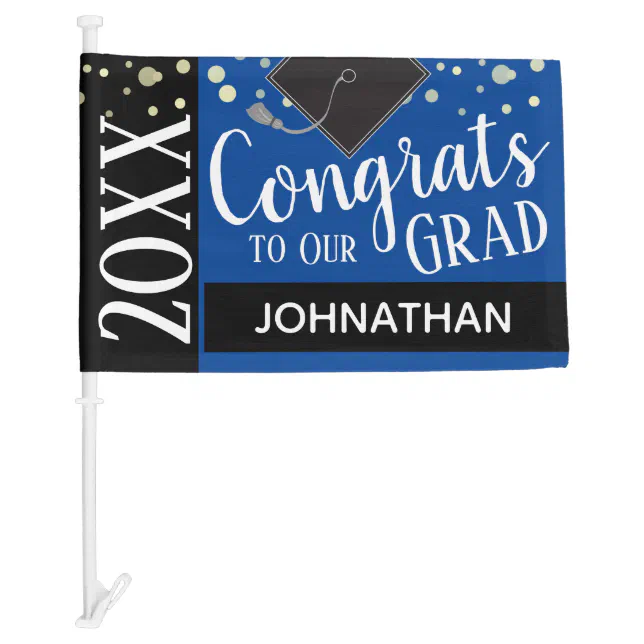 Congrats to Our Grad Any Year Car Flag | Zazzle