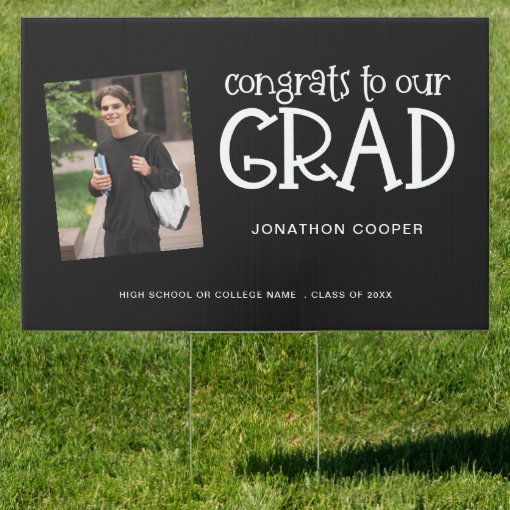 Congrats to Our Grad Photo Black White Graduation Sign | Zazzle