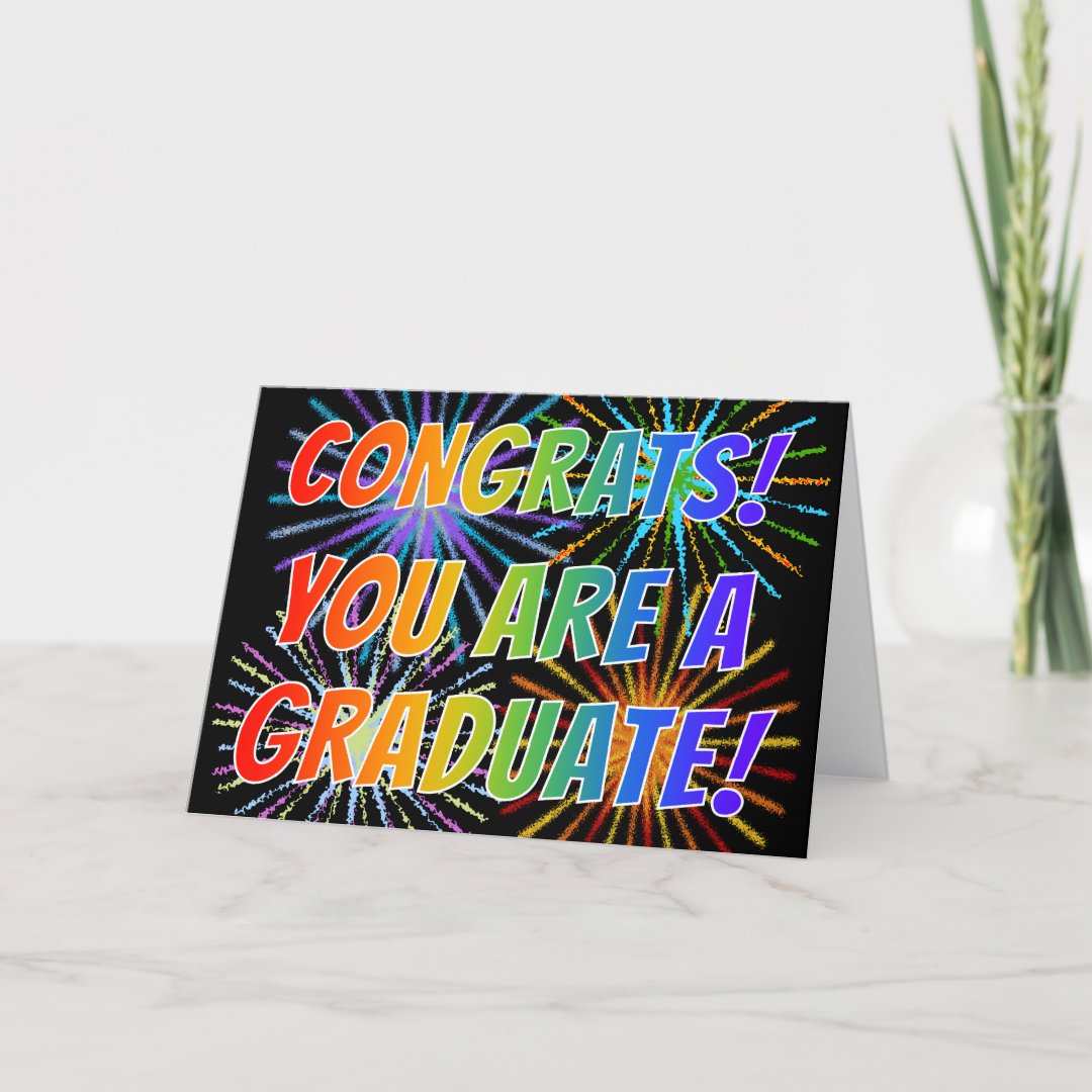 "CONGRATS! YOU ARE A GRADUATE!" Rainbow, Fireworks Card | Zazzle