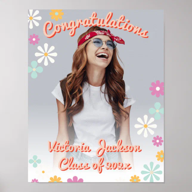 Congratulation Graduation Daisy Photo Sign Poster | Zazzle