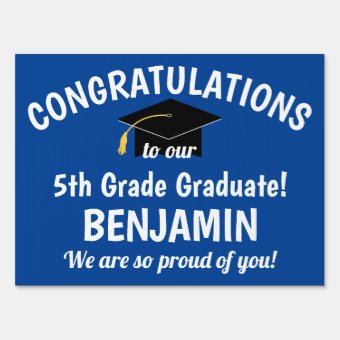 Congratulations 5th Grade Graduation Blue Yard Sign | Zazzle