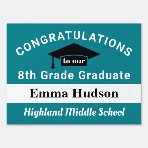 Congratulations 8th Grade Graduate Teal Graduation Sign | Zazzle