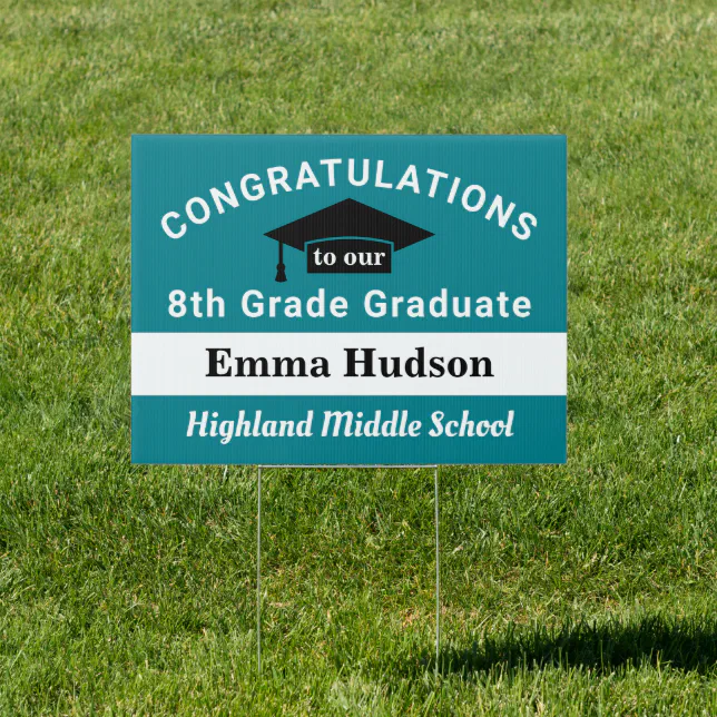 Congratulations 8th Grade Graduate Teal Graduation Sign | Zazzle