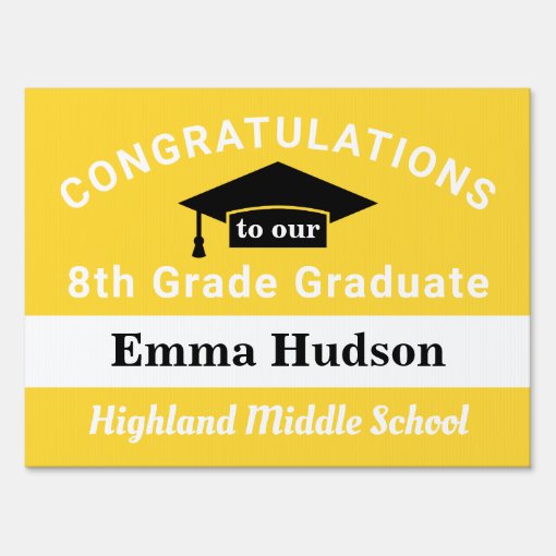 Congratulations 8th Grade Graduate Yellow Custom Sign | Zazzle