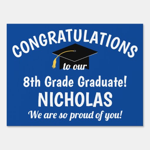 Congratulations 8th Grade Graduation Blue Yard Sign | Zazzle