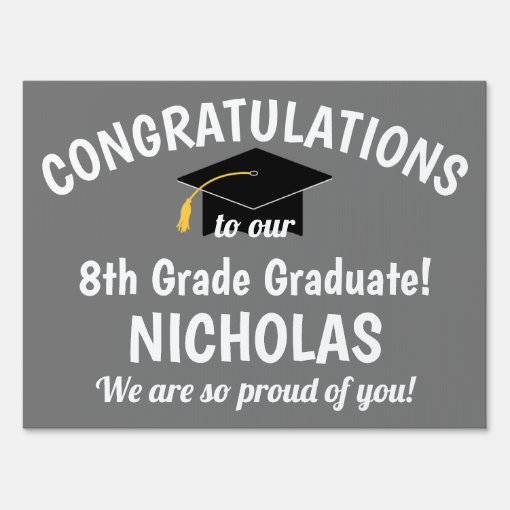 Congratulations 8th Grade Graduation Gray Yard Sign | Zazzle