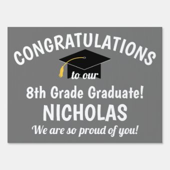 Congratulations 8th Grade Graduation Gray Yard Sign | Zazzle