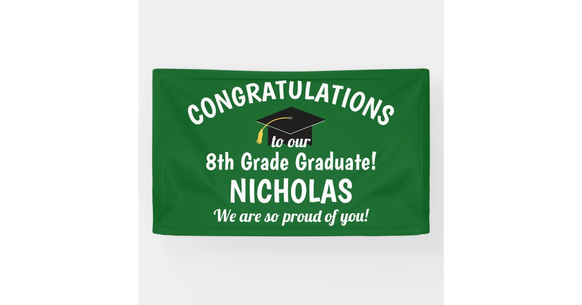 Congratulations 8th Grade Graduation Green Banner | Zazzle