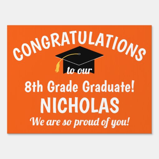 Congratulations 8th Grade Graduation Orange Yard Sign | Zazzle