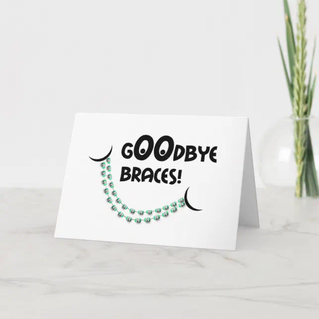 Congratulations Braces Off - Goodbye Braces Smile Card | Zazzle