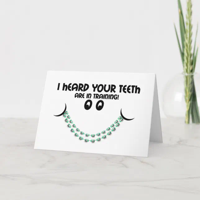 Congratulations Braces Teeth in Training Smile Card | Zazzle