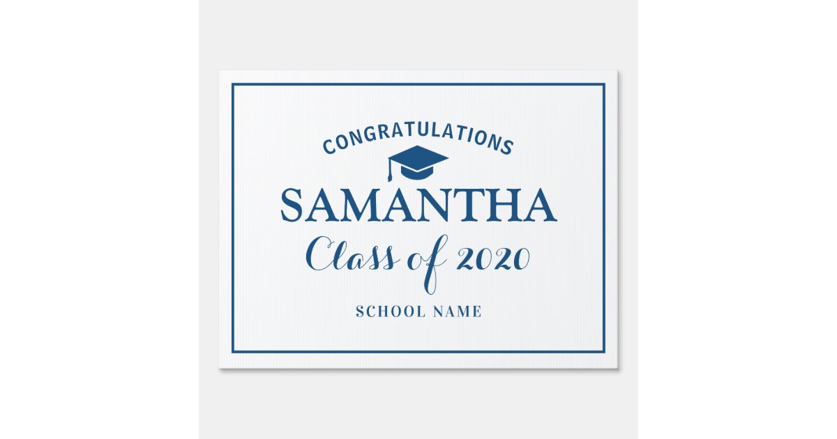 Congratulations Class of 2020 Graduation Blue Sign | Zazzle