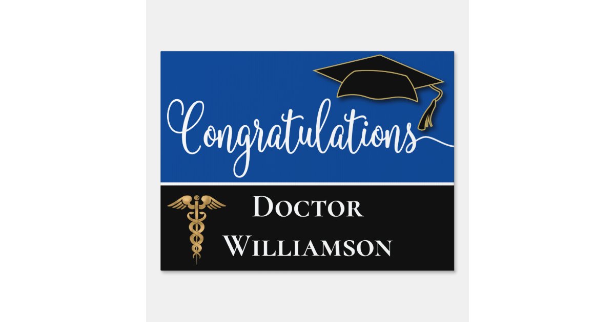 Congratulations Doctor Medical Caduceus Graduation Sign | Zazzle