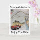 CONGRATULATIONS=ENJOY THE RIDE CARD | Zazzle