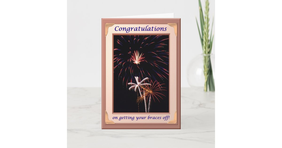Congratulations Fireworks Braces Off Card | Zazzle