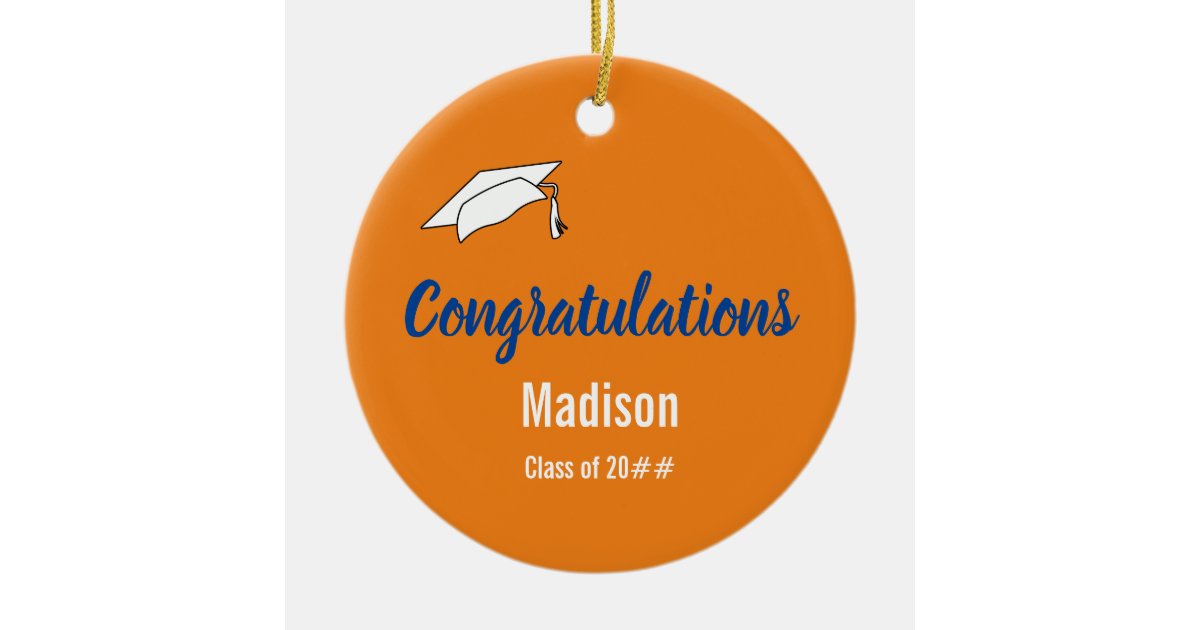 Congratulations for Graduate on Orange and Blue Ceramic Ornament | Zazzle