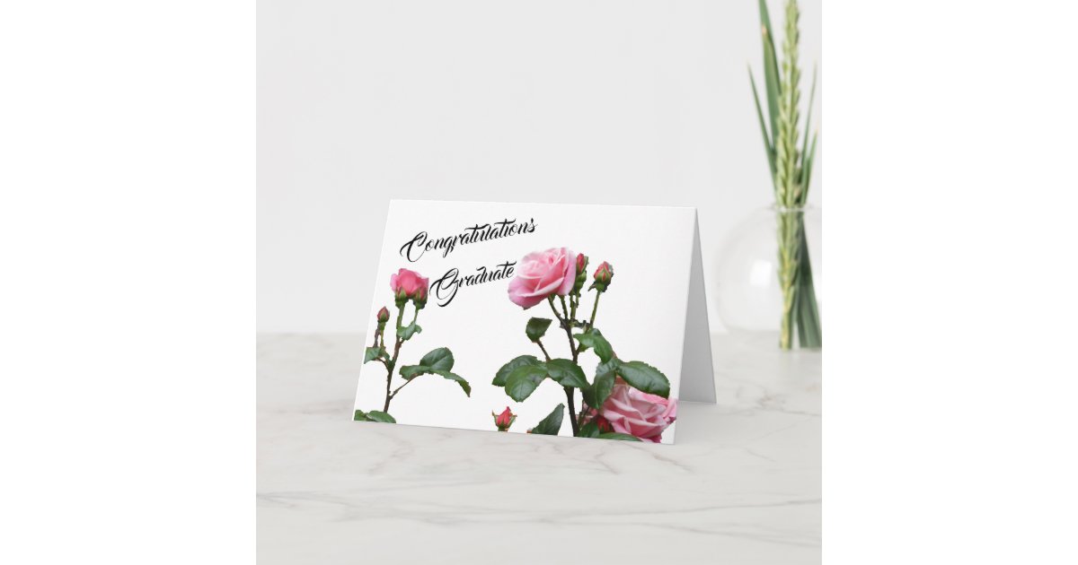 CONGRATULATIONS GRADUATE WITH ROSES CARD | Zazzle