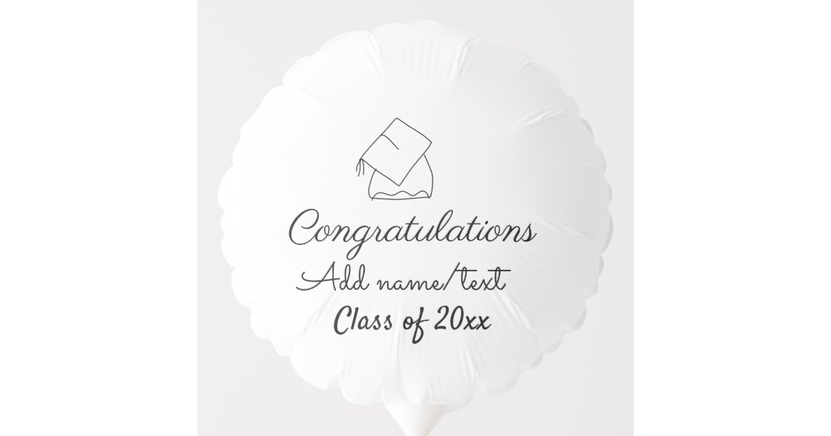 Congratulations graduation add name text year clas balloon | Zazzle