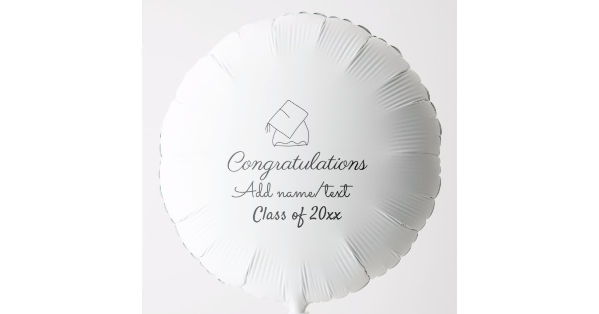 Congratulations graduation add name text year clas balloon | Zazzle