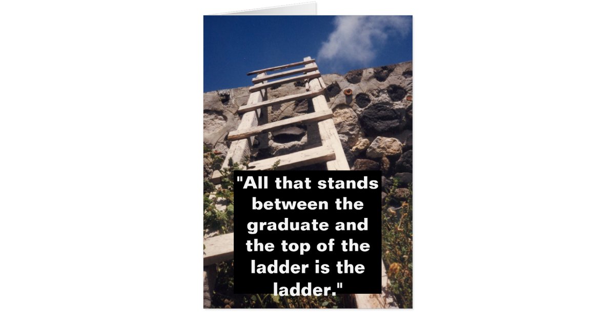 Congratulations Graduation Card w Ladder Quote | Zazzle.com