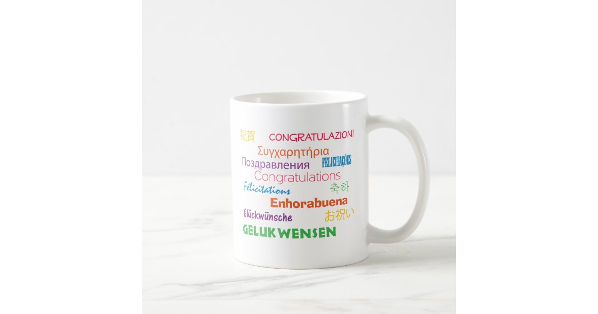 Congratulations in Many Languages Mug | Zazzle