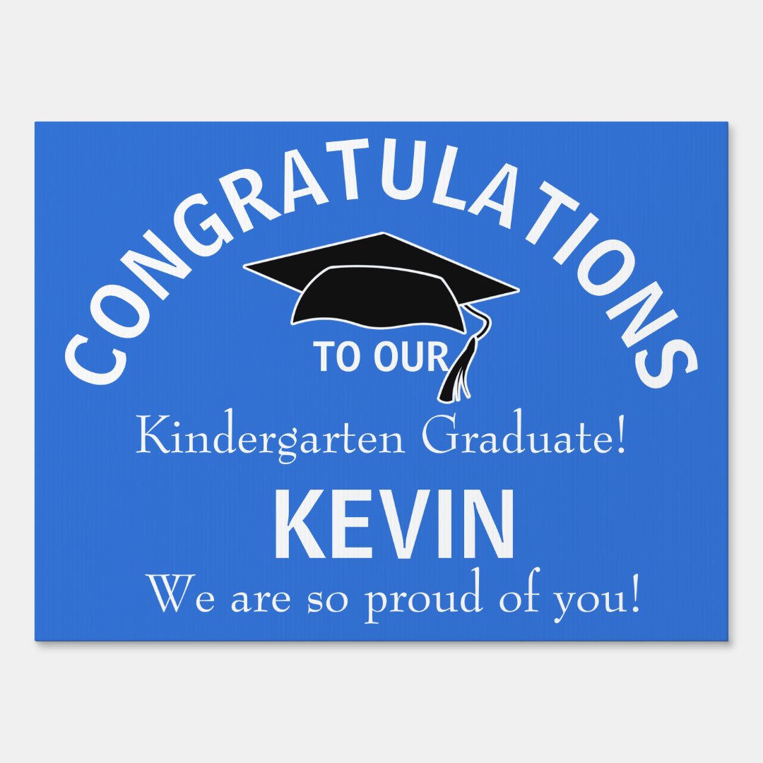 Congratulations Kindergarten Graduation Blue Yard Sign | Zazzle
