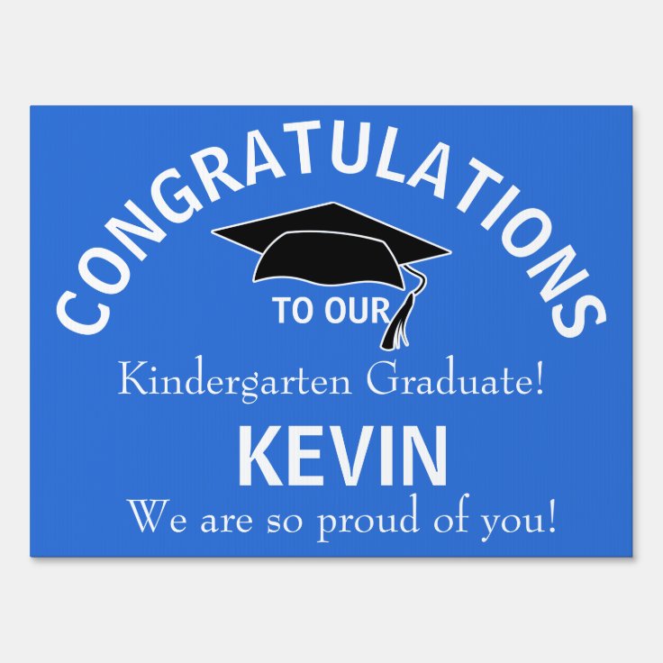 Congratulations Kindergarten Graduation Blue Yard Sign | Zazzle