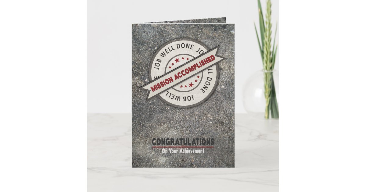 Congratulations, Mission Accomplished Card | Zazzle