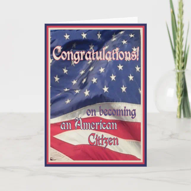 Congratulations-New American Citizen+Flag Card | Zazzle