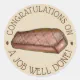 Congratulations on a Job Well Done Steak Congrats Classic Round Sticker ...