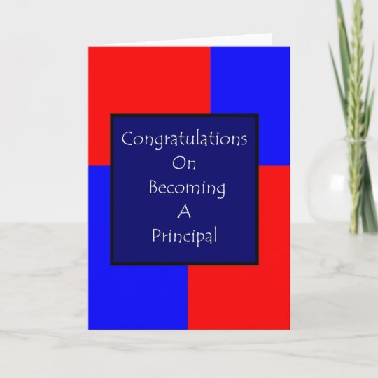 Congratulations On Becoming A Principal Card | Zazzle.com