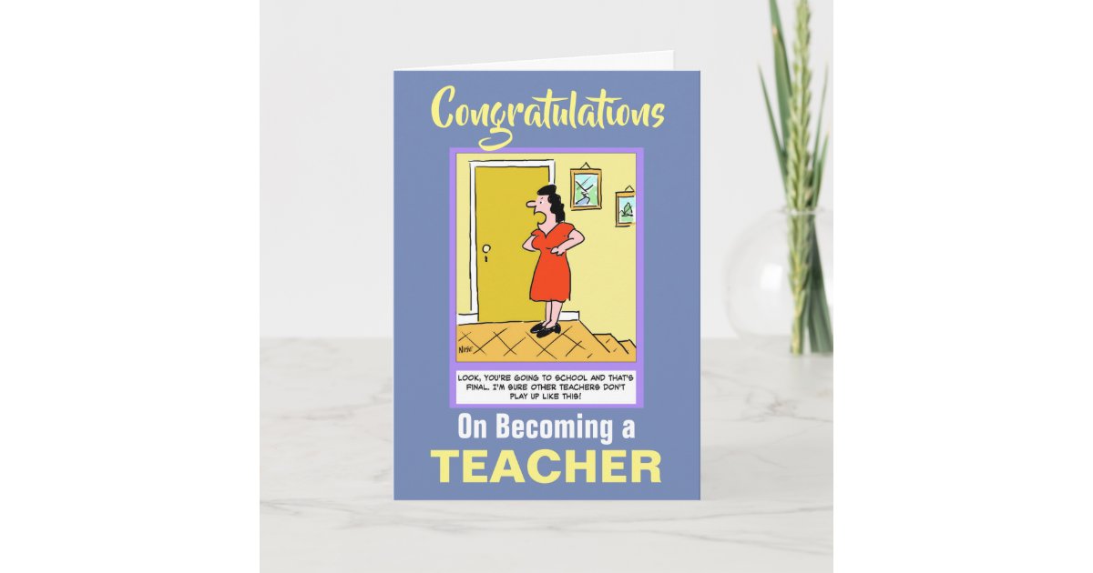 Congratulations on Becoming a Teacher Card | Zazzle.com