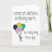 Congratulations on Being Born Funny Birthday Card | Zazzle