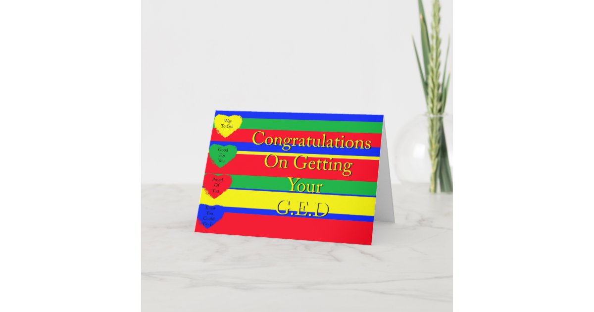 Congratulations On Getting Your GED Card | Zazzle