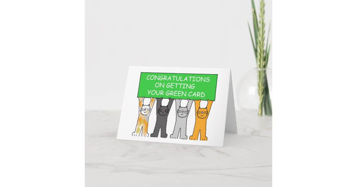 Congratulations on Getting Your Green Card | Zazzle