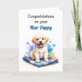 Congratulations on the New Puppy! Labrador Card | Zazzle