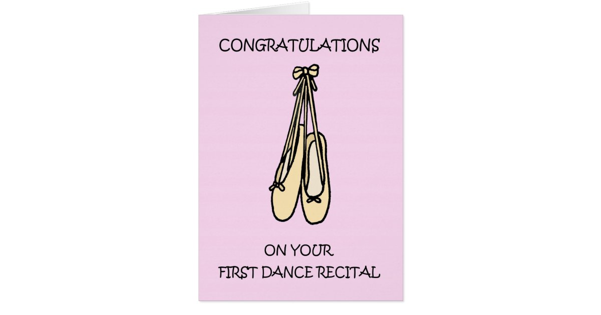 Congratulations on Your First Dance Recital | Zazzle