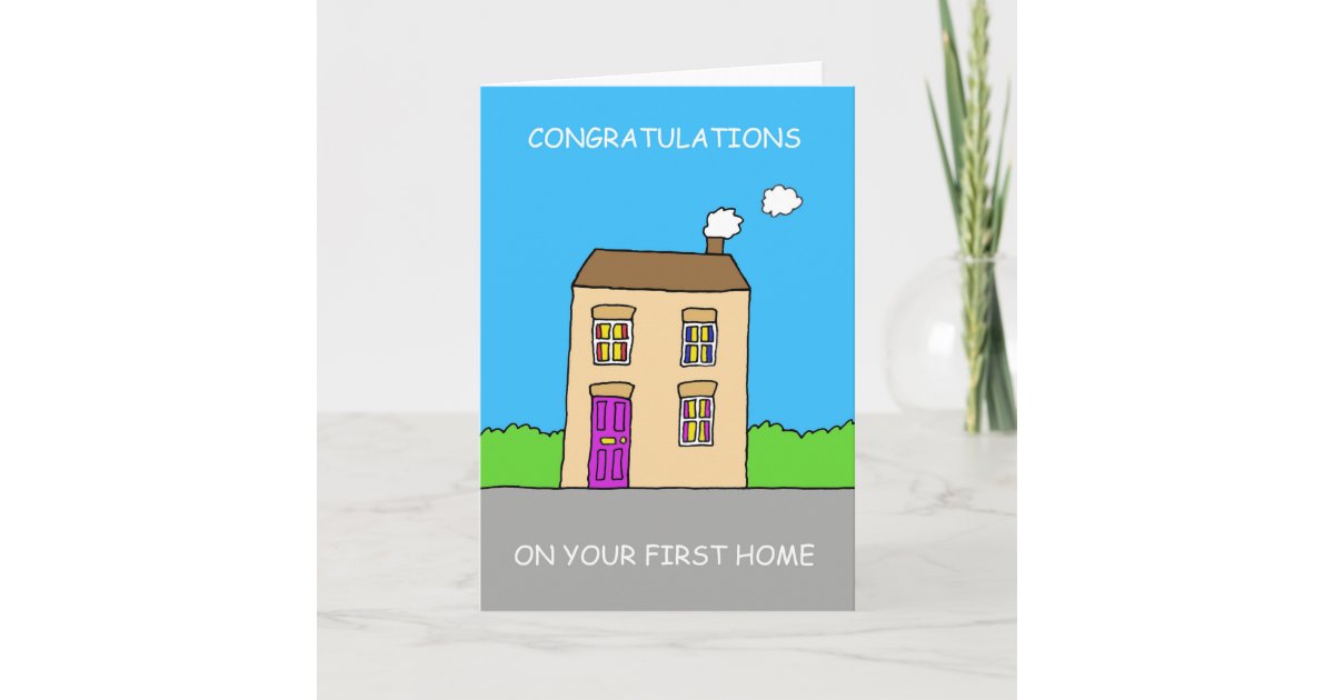Congratulations on Your First Home Card | Zazzle