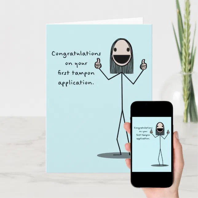 Congratulations On Your First Tampon Application Card | Zazzle