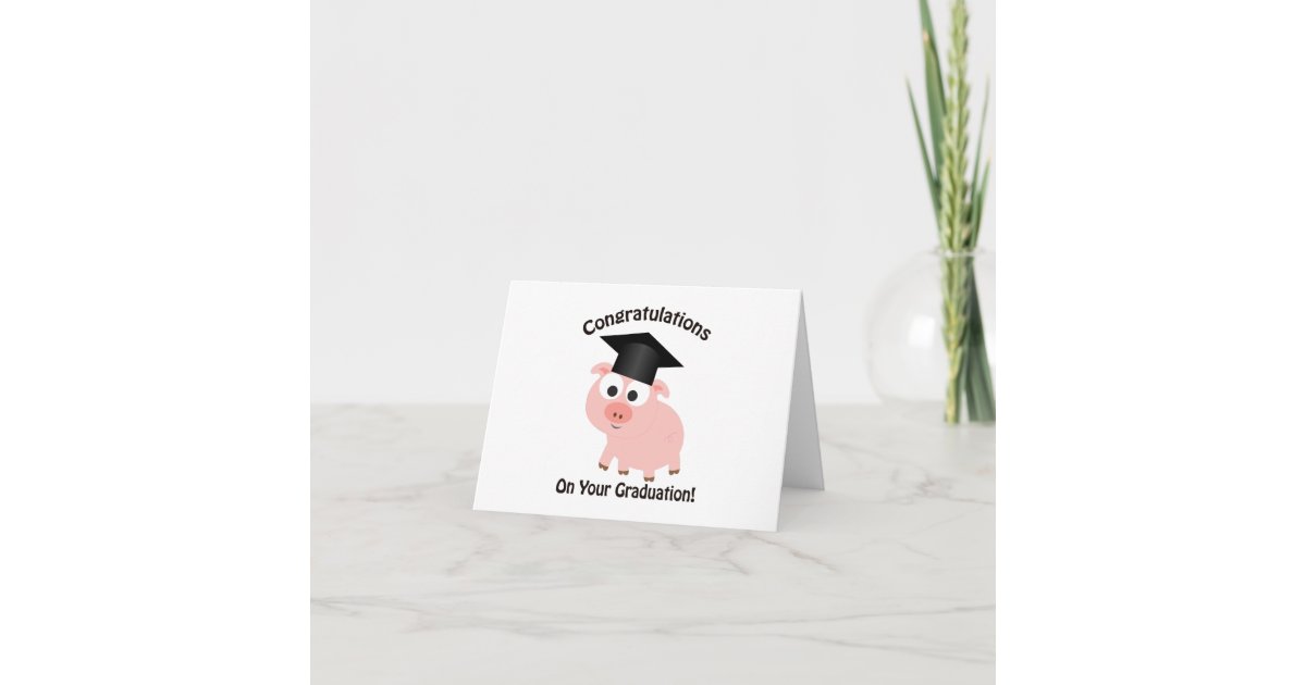 Congratulations on your Graduation! Pig Card | Zazzle