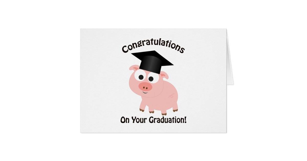Congratulations on your Graduation! Pig Card | Zazzle.com