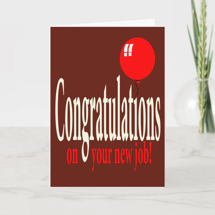 Congratulations on Your New Job Card | Zazzle