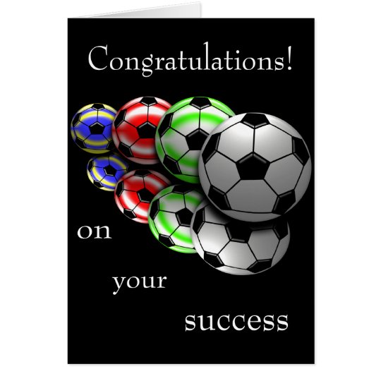 Congratulations on Your Success Soccer Card | Zazzle.com