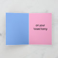 Congratulations on your Vasectomy - Funny Holiday Card | Zazzle